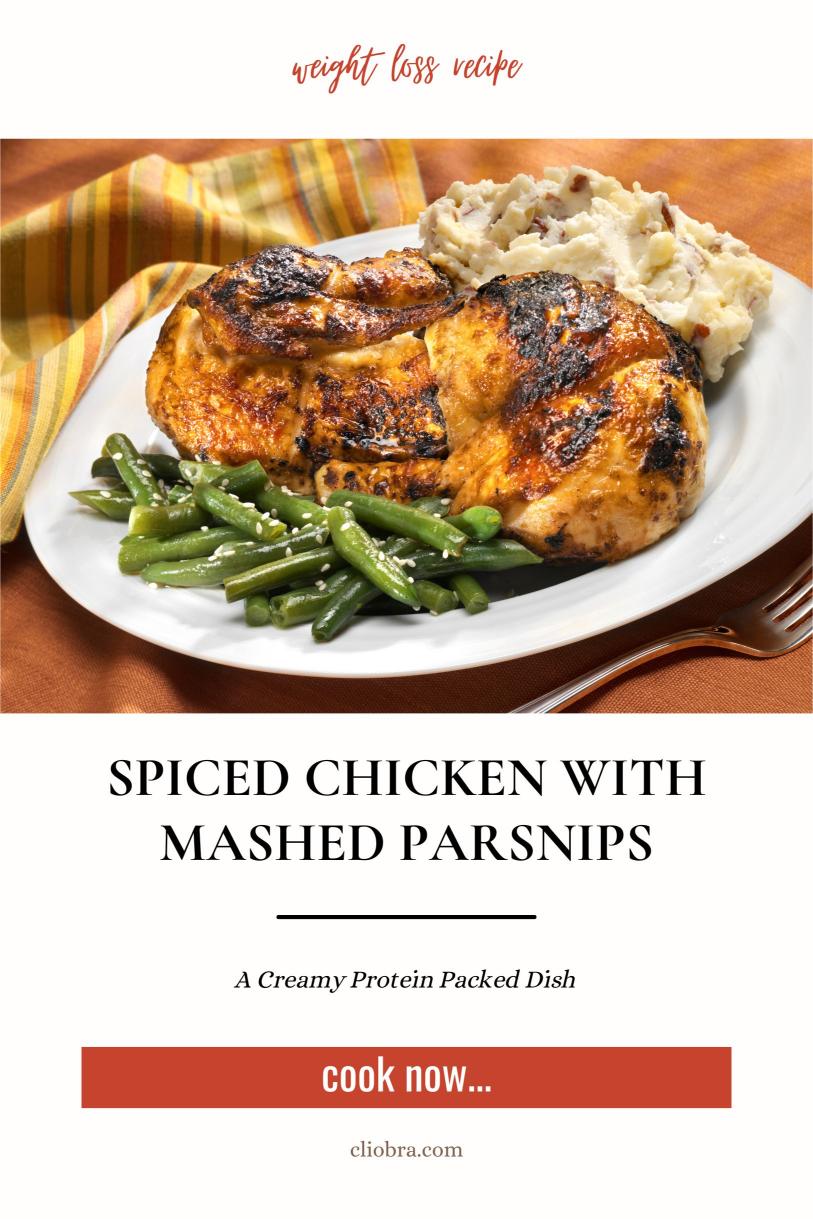 Spiced Chicken with Mashed Parsnips – A Creamy Protein Packed Weight ...